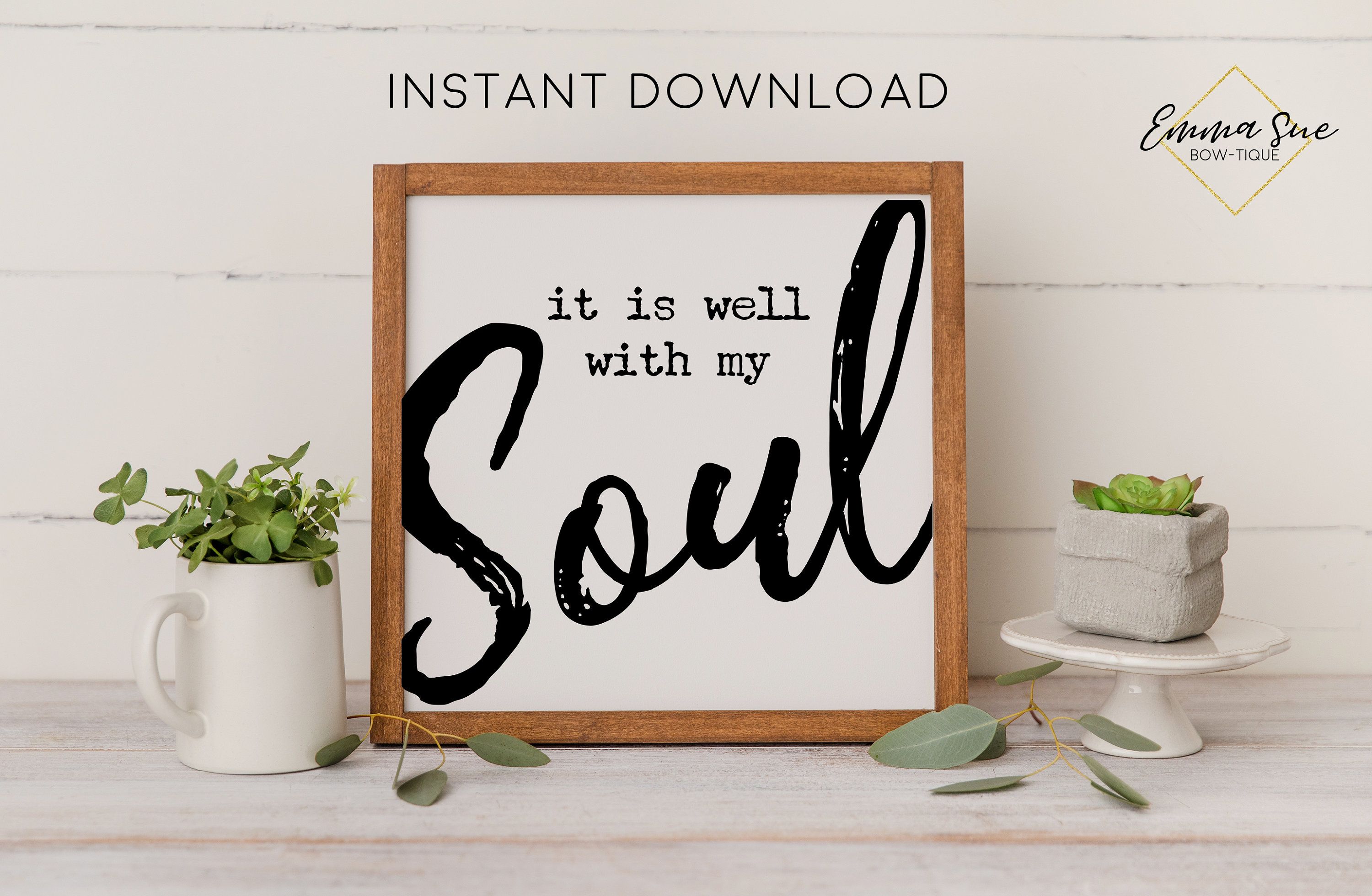 It is well with my Soul - Bible Verse Christian Printable Art Farmhous ...