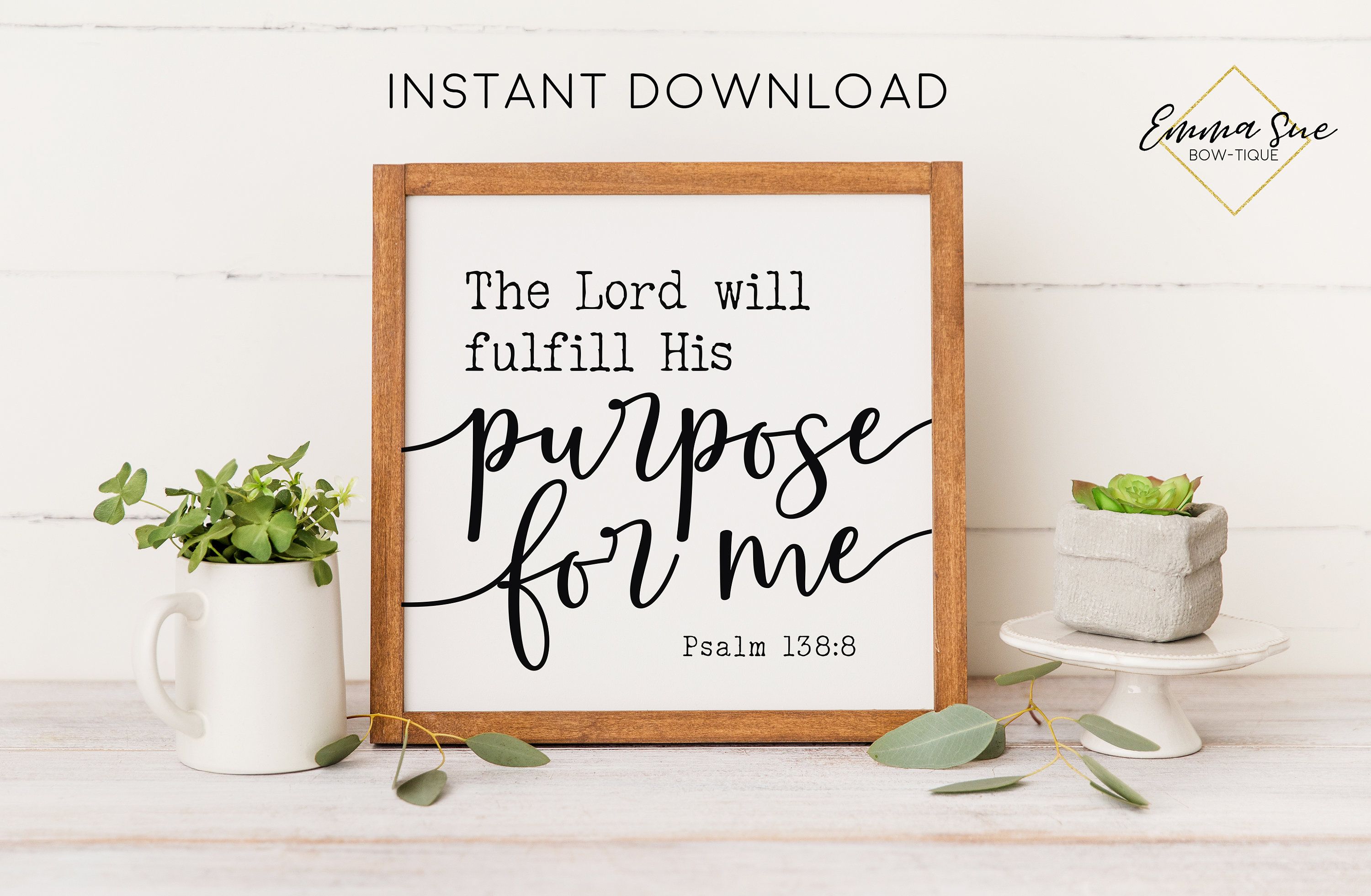 The Lord will fulfill His purpose for me Psalm 138:8 Bible Verse - God ...