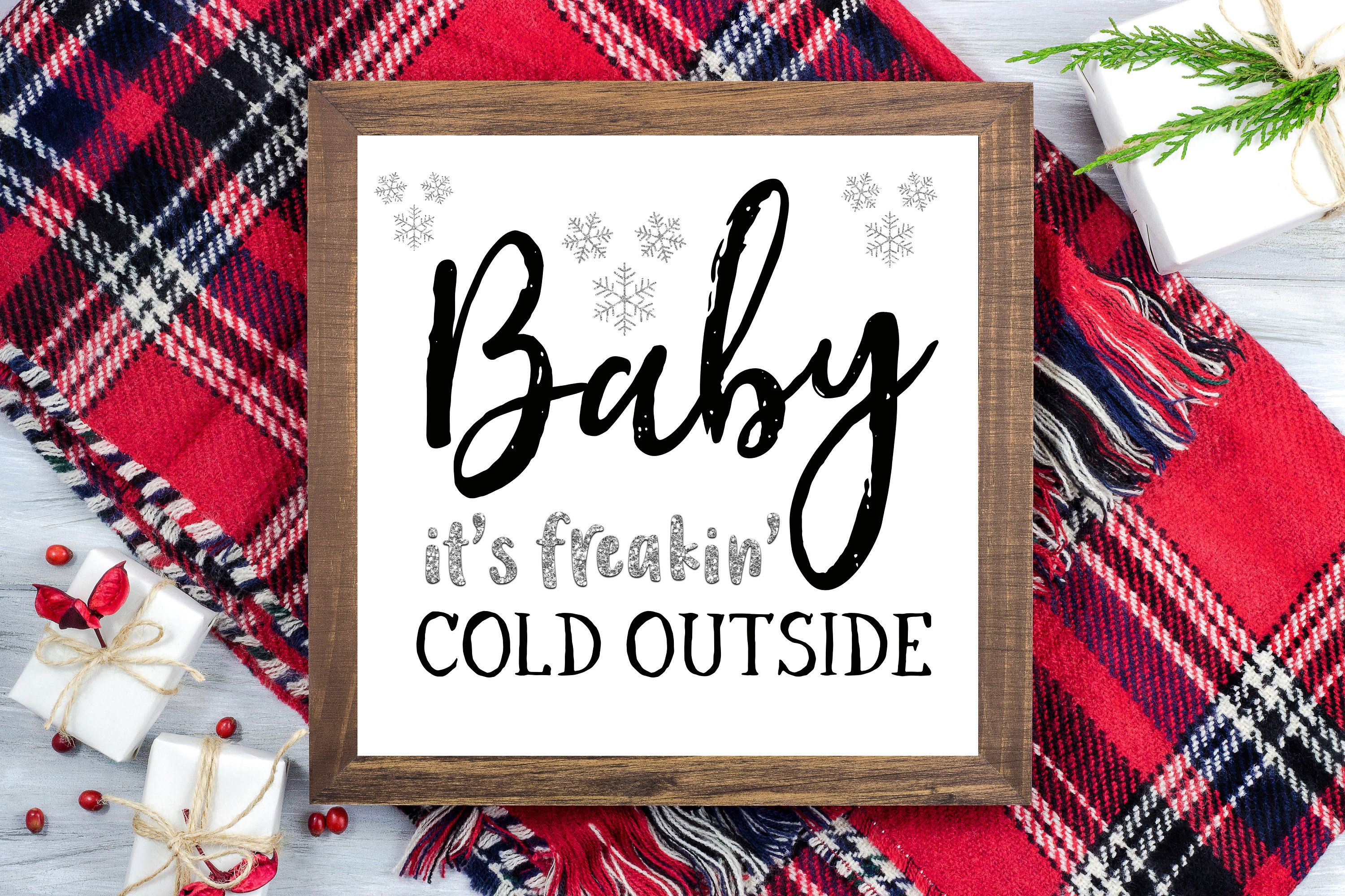 Baby It's Freakin' Cold Outside - Funny Christmas Decor Printable Sign ...