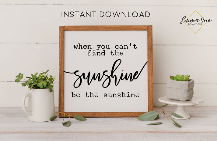 When you can't find the sunshine be the sunshine - Kindness Motivation ...