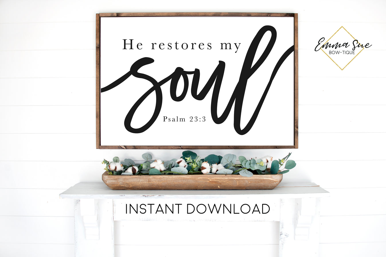 He restores my soul Psalm 23:3 Bible Verse Christian Wall Art Printabl ...